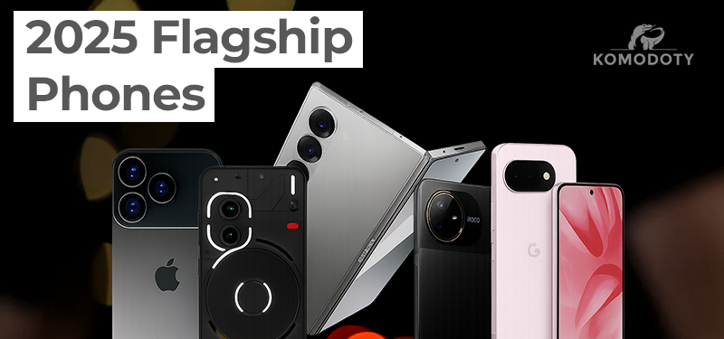 5 Flagship Phones to Watch in Late 2025 from Apple, Samsung, Google, N